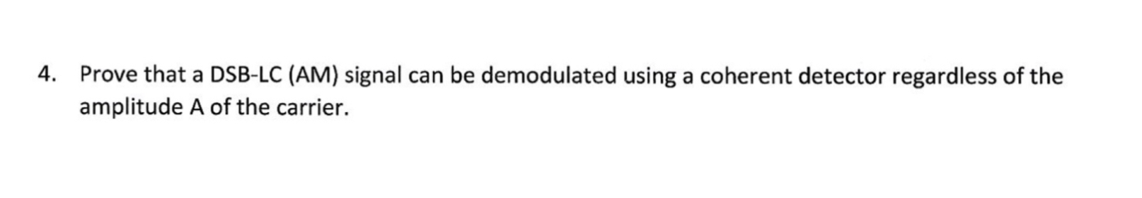 Solved Prove that a DSB-LC (AM) ﻿signal can be demodulated | Chegg.com