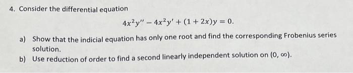 Solved Consider the differential equation4x^2y'' - 4x^2y' + | Chegg.com