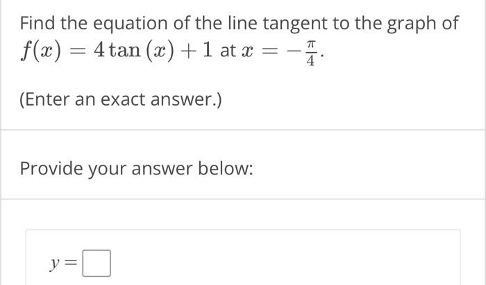 Solved Find the equation of the line tangent to the graph of | Chegg.com