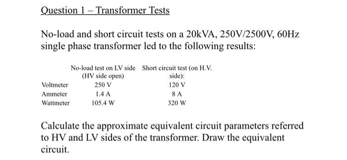 Solved Question 1 - Transformer Tests No-load and short | Chegg.com