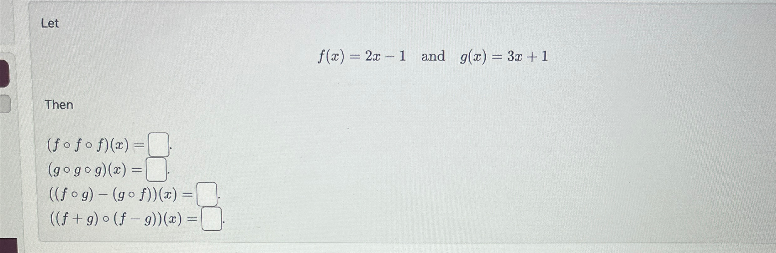 Solved Letf(x)=2x-1 ﻿and | Chegg.com