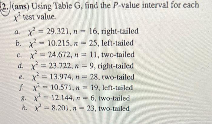 Solved 2. (ans) Using Table G, find the P-value interval for | Chegg.com