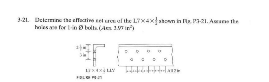 Solved 3-21. Determine the effective net area of the L7X4 xį | Chegg.com