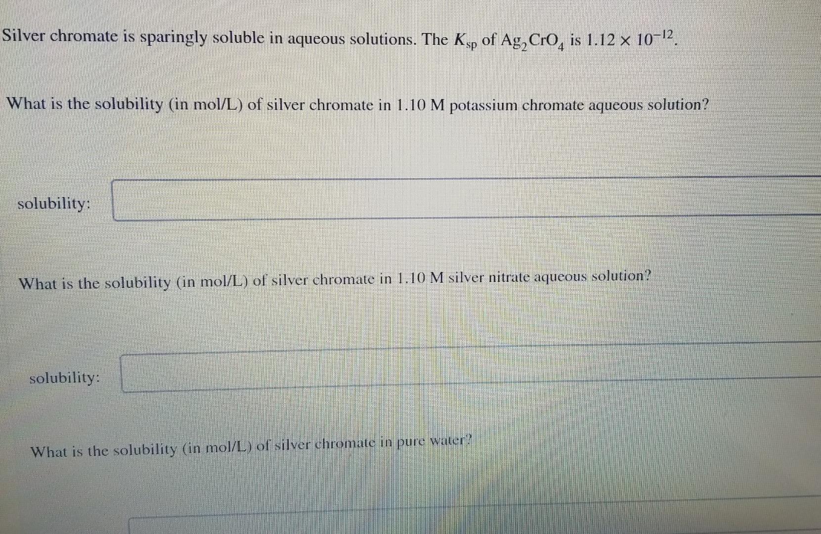 Solved Silver chromate is sparingly soluble in aqueous | Chegg.com