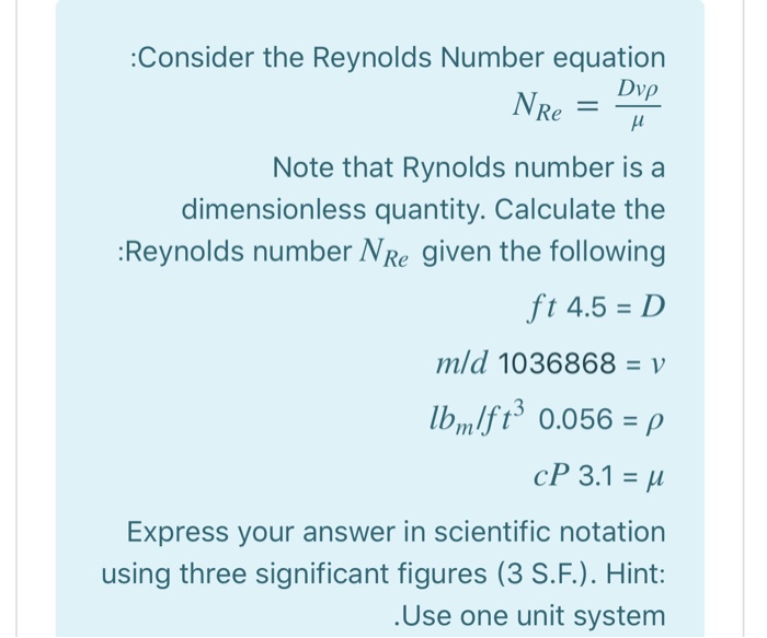 Solved :Consider the Reynolds Number equation Dvp Nre и Note | Chegg.com