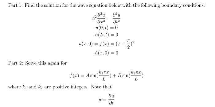 Solved Part 1: Find the solution for the wave equation below | Chegg.com