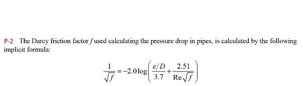 Solved P-2 The Darcy friction factor f used calculating the | Chegg.com