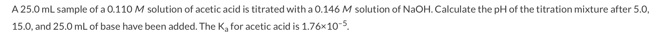 Solved A 25.0mL ﻿sample of a 0.110M ﻿solution of acetic acid | Chegg.com