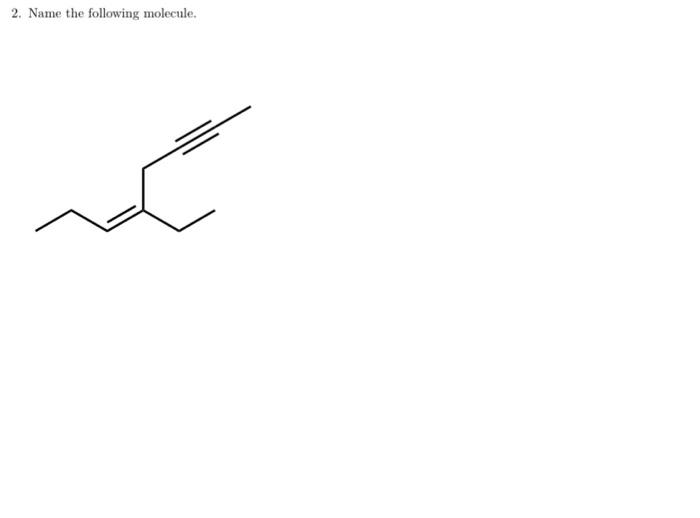 Solved 2. Name the following molecule. | Chegg.com