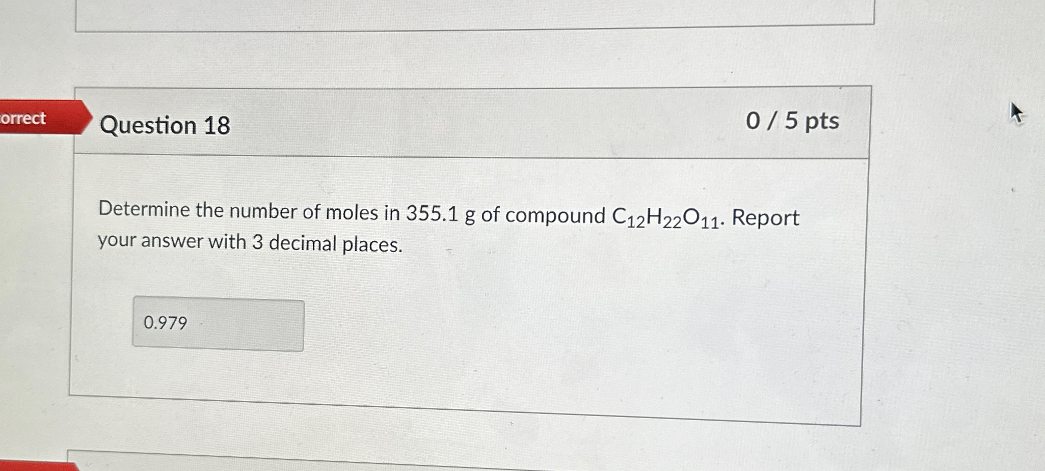 Solved orrectQuestion 1805 ﻿ptsDetermine the number of moles | Chegg.com
