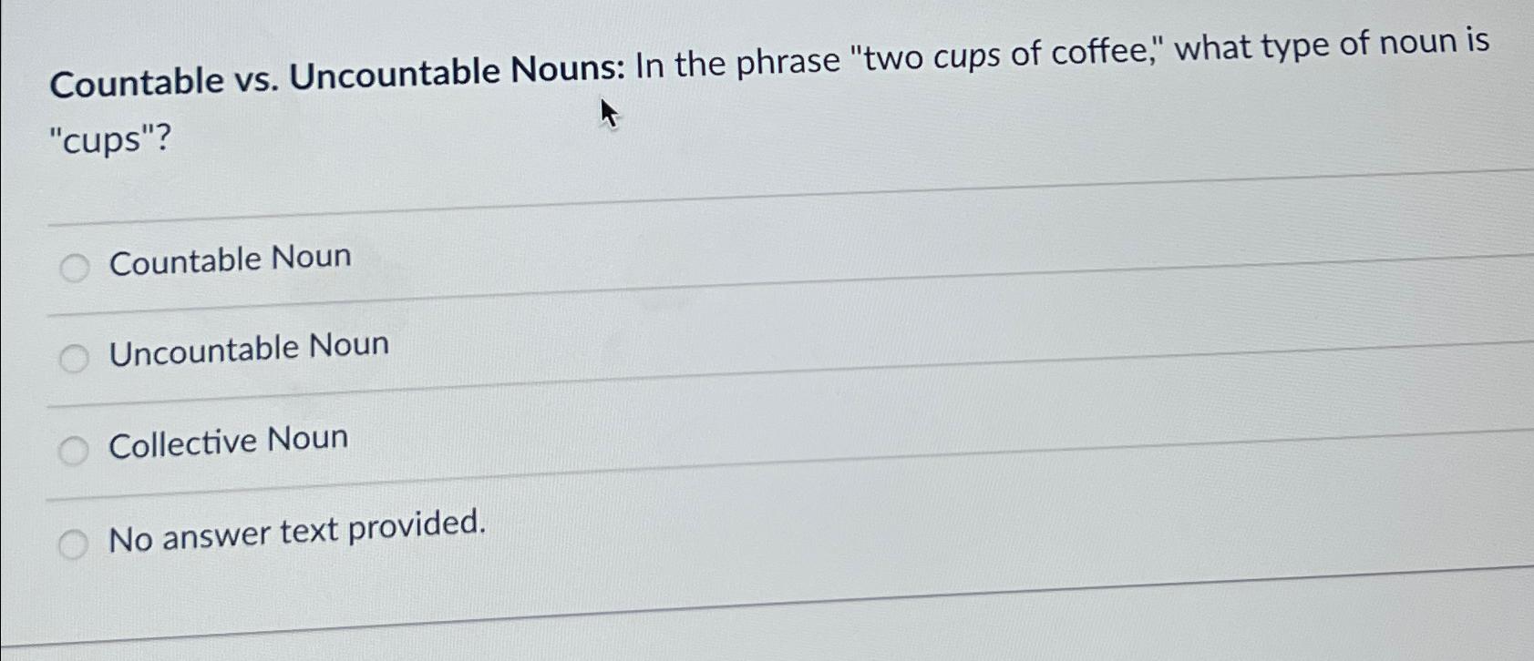 Solved Countable vs. ﻿Uncountable Nouns: In the phrase "two | Chegg.com