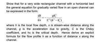 Solved Show that for a very wide rectangular channel with a | Chegg.com