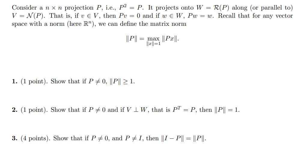 Solved Consider a n×n ﻿projection P, ﻿i.e., P2=P. ﻿It | Chegg.com