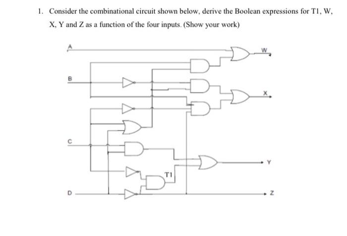Solved 1. Consider the combinational circuit shown below, | Chegg.com Solved 1. Consider the combinational circuit shown below, | Chegg.com