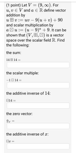 Solved (1 point) Let V = (9,-). For UV EV and a € R define | Chegg.com