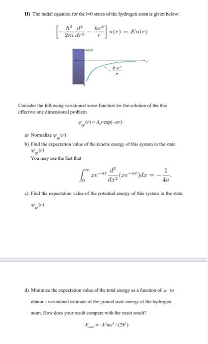 Solved II) The radial equation for the 1=0 states of the | Chegg.com