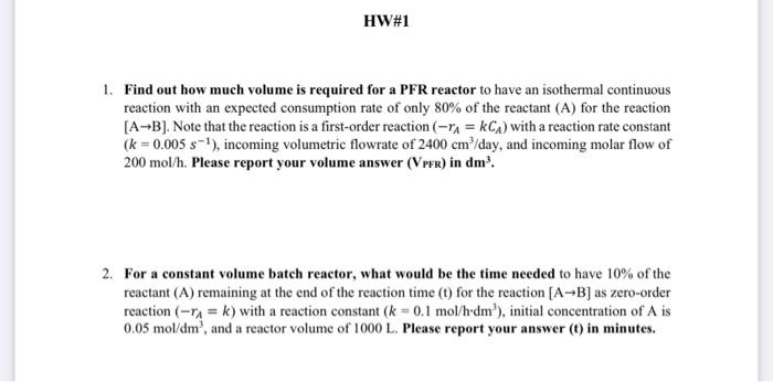 Solved 1. Find out how much volume is required for a PFR | Chegg.com