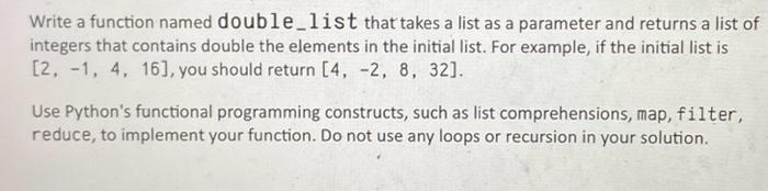 Solved Write a function named double_list that takes a list | Chegg.com