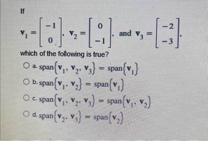 Solved v1=[−10],v2=[0−1], and v3=[−2−3] which of the | Chegg.com