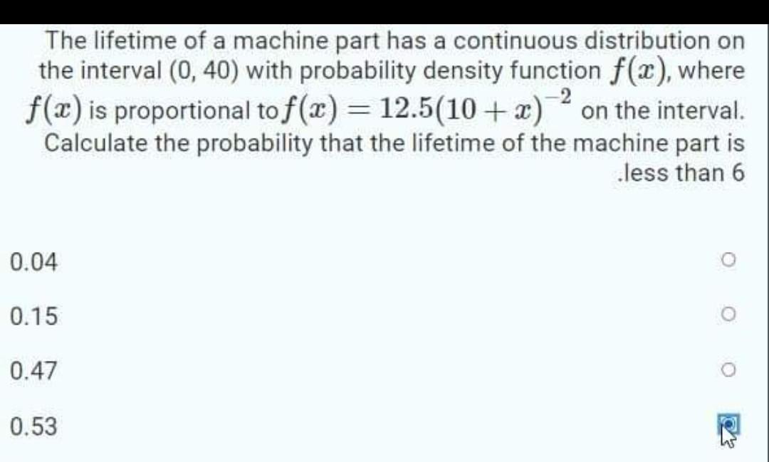 Solved The lifetime of a machine part has a continuous | Chegg.com