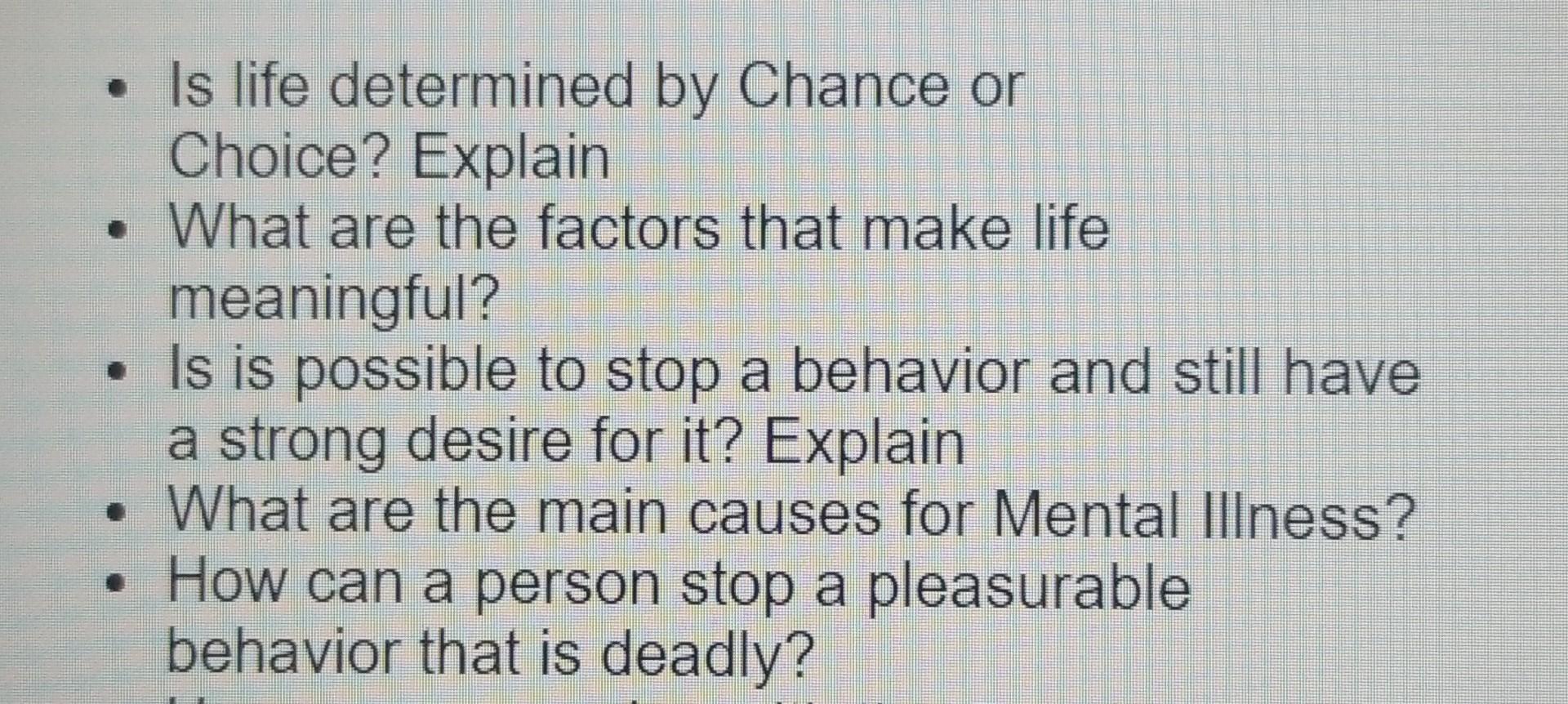 Solved • Is life determined by Chance or Choice? Explain • | Chegg.com