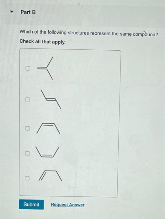 Solved Which of the following structures represent the same | Chegg.com