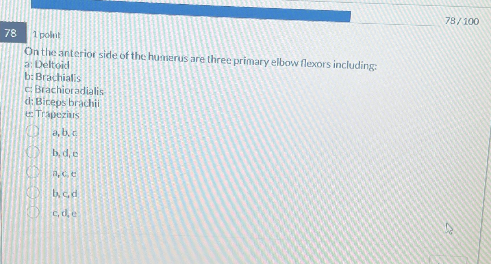 Solved 781 ﻿point78100On the anterior side of the humerus | Chegg.com
