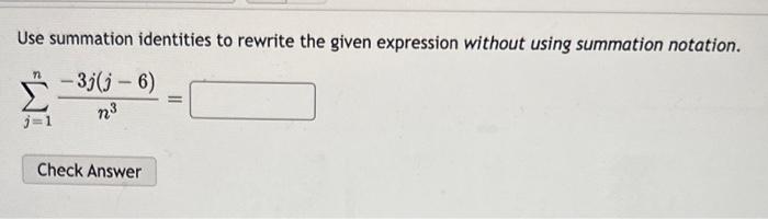 Solved Use summation identities to rewrite the given | Chegg.com