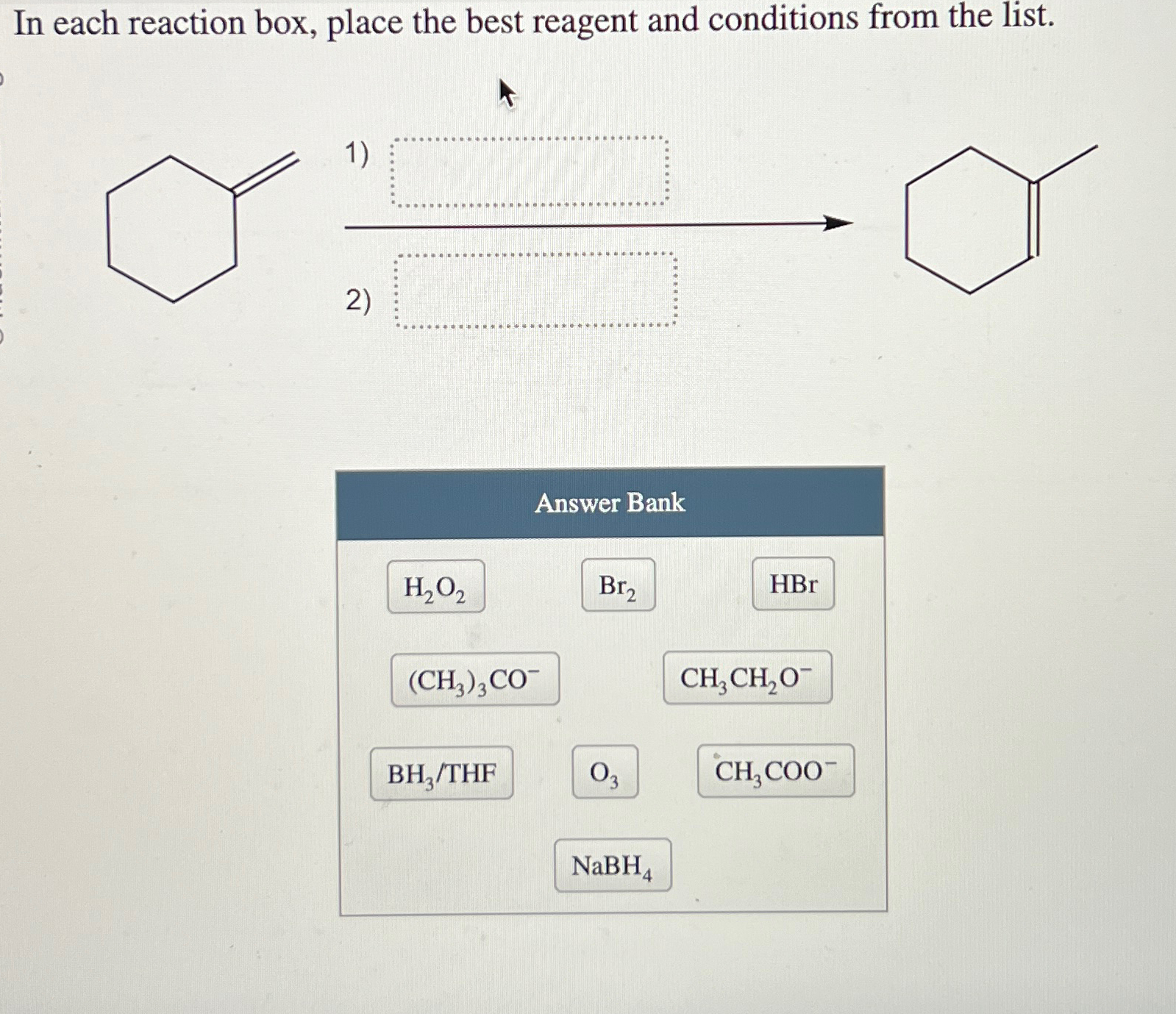 Solved In each reaction box, place the best reagent and | Chegg.com