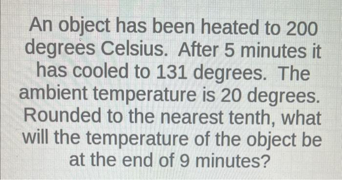Solved An object has been heated to 200 degrees Celsius. | Chegg.com