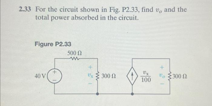 Solved 2.33 For the circuit shown in Fig. P2.33, find vo and | Chegg.com