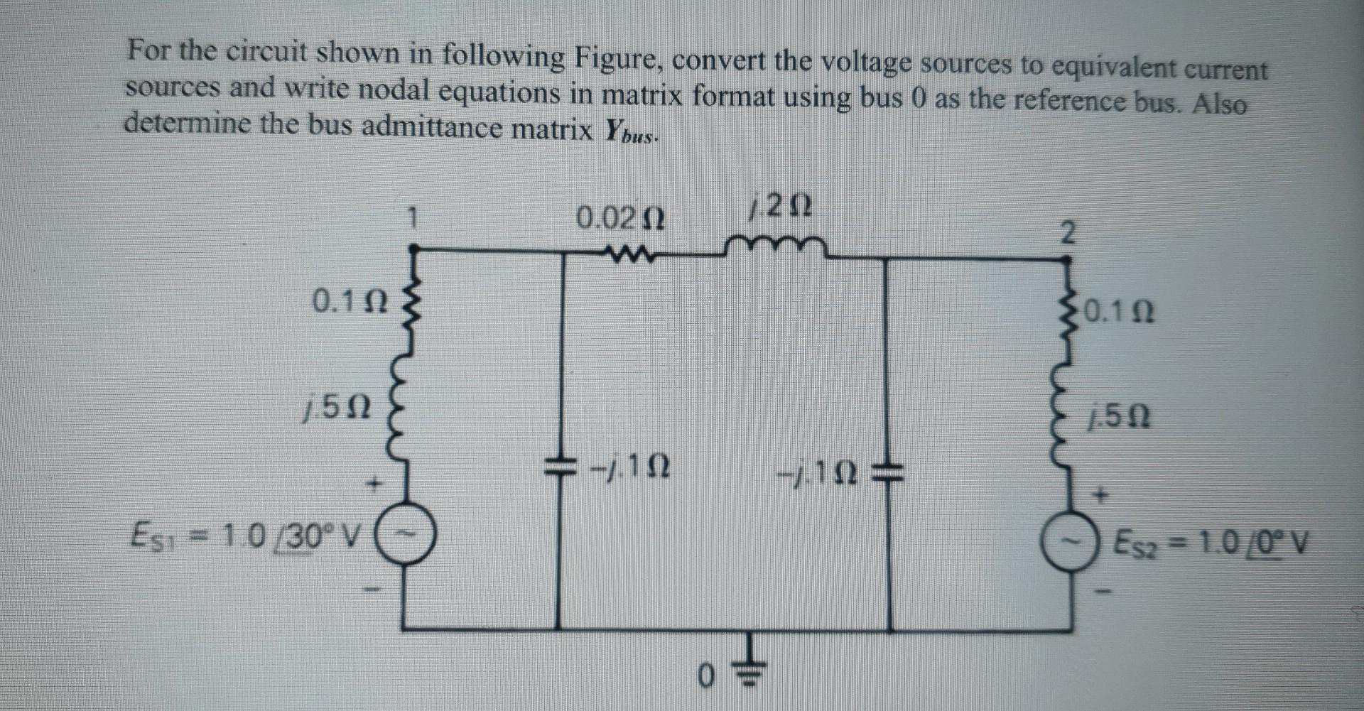 Solved For the circuit shown in following Figure, convert | Chegg.com