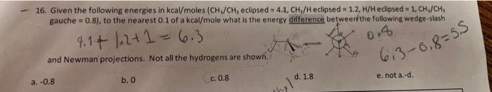 Solved 16. Given the following energies in kcal / moles | Chegg.com