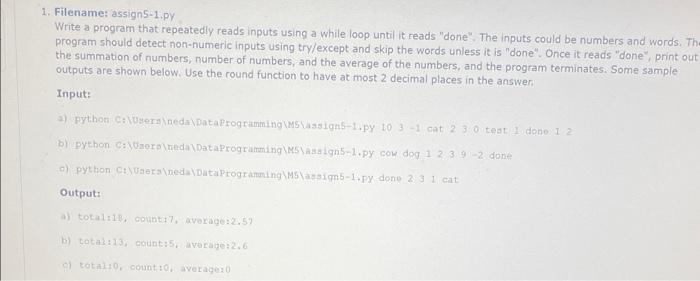Solved 1. Filename: assign5-1.py Write a program that | Chegg.com Solved 1. Filename: assign5-1.py Write a program that | Chegg.com