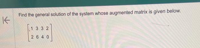 Solved Find the general solution of the system whose | Chegg.com