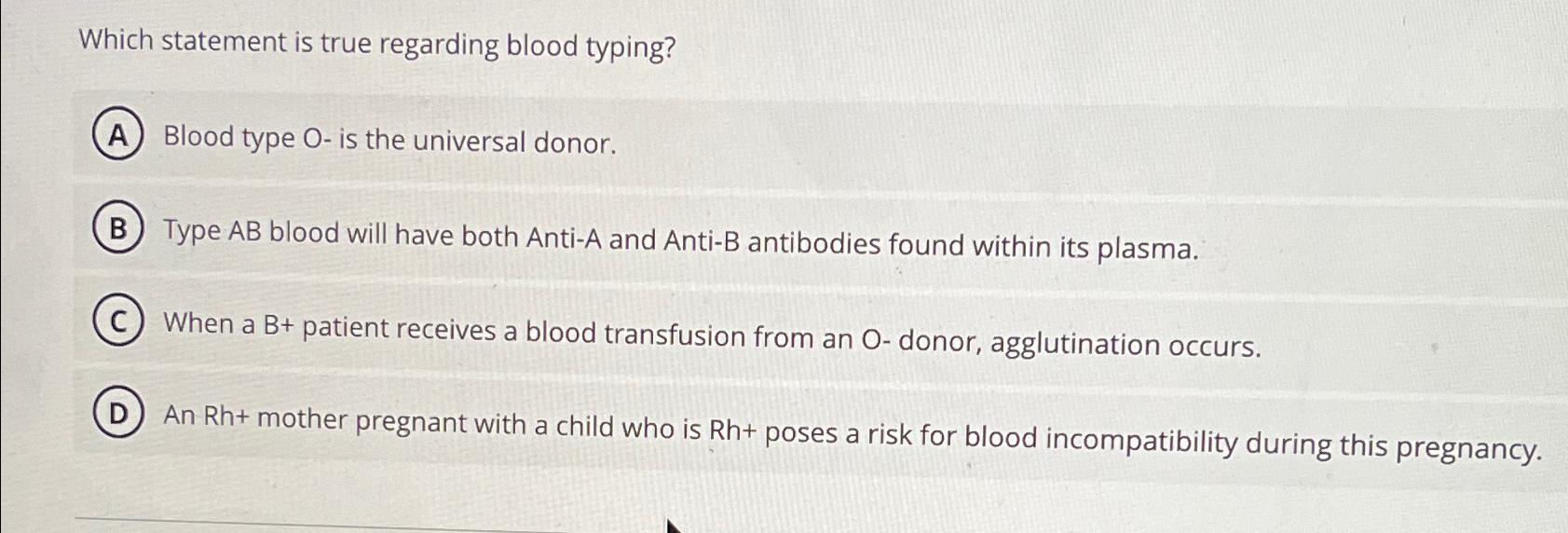 Solved Which statement is true regarding blood typing?Blood | Chegg.com