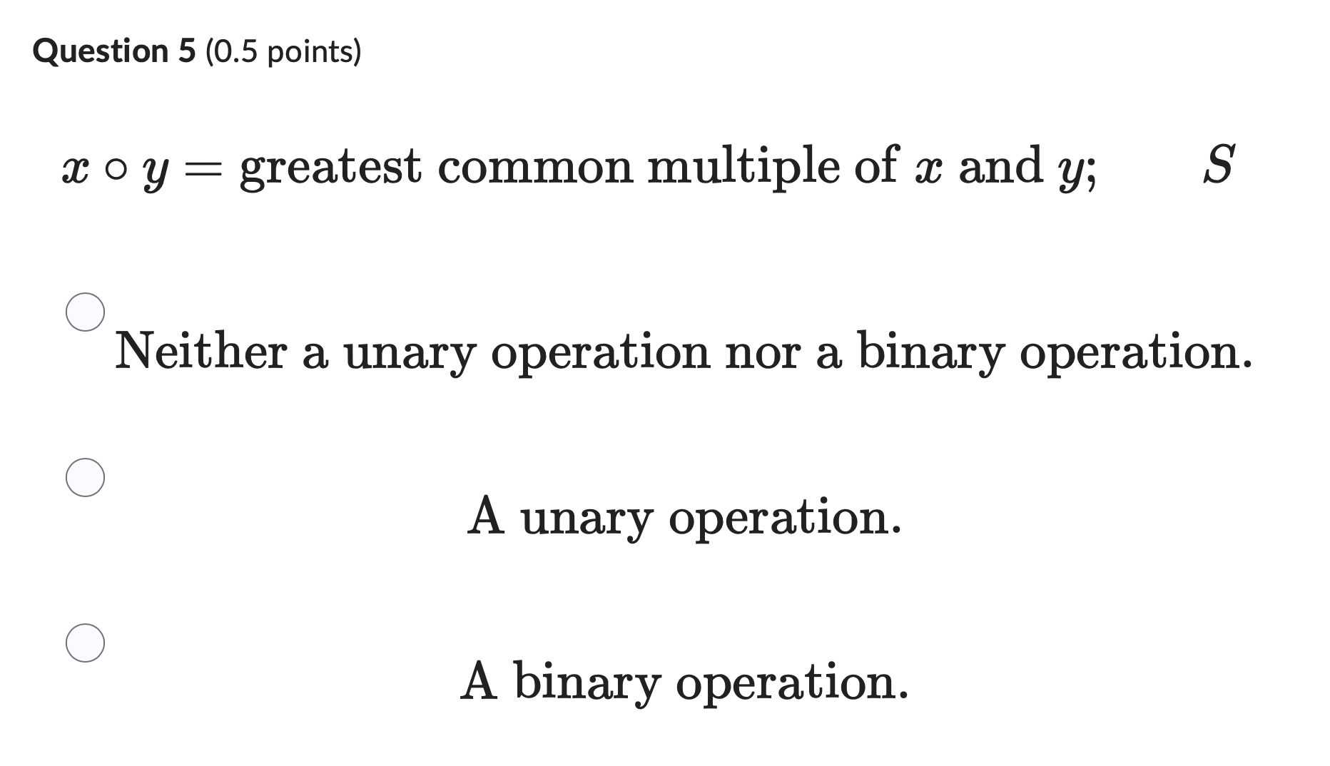Solved Question 5 (0.5 ﻿points) ﻿S=Nx@y= ﻿greatest common | Chegg.com