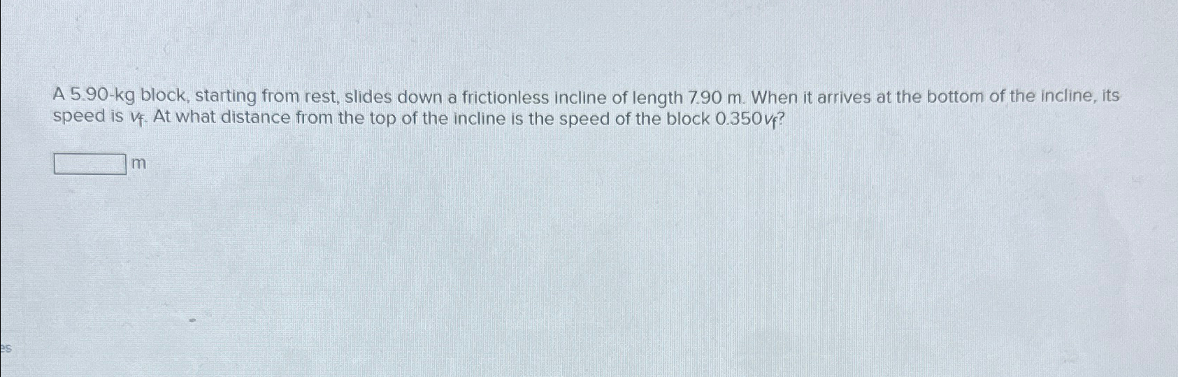 Solved A 5.90-kg ﻿block, starting from rest, slides down a | Chegg.com