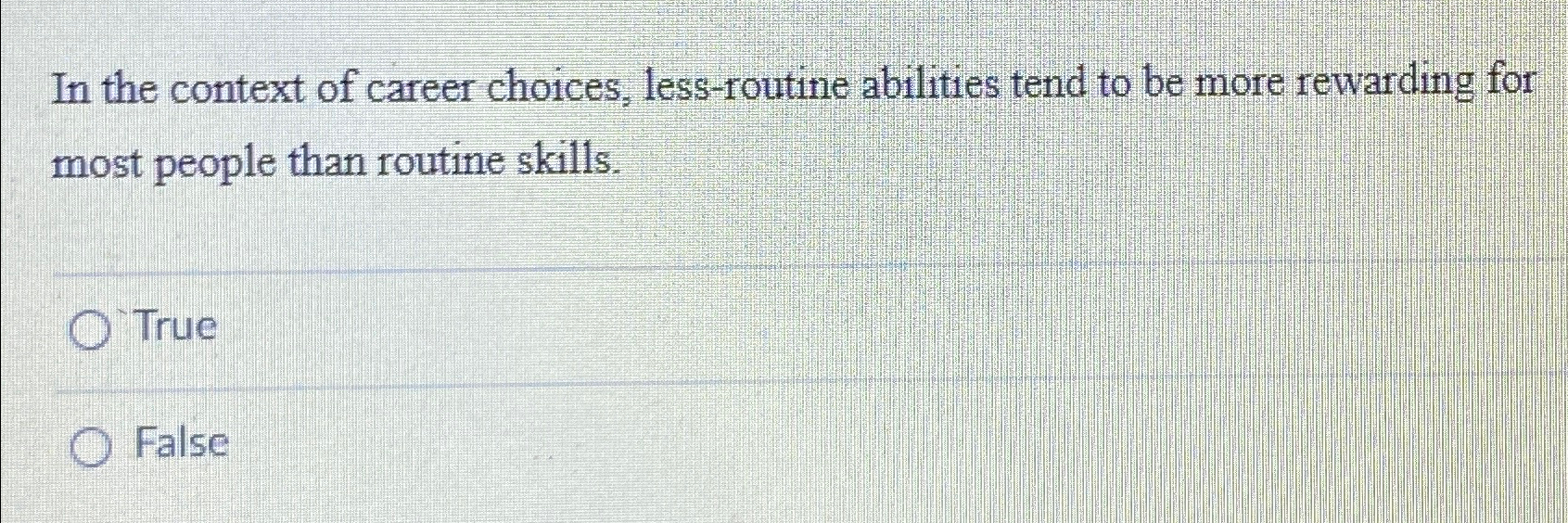 Solved In the context of career choices, less-routine | Chegg.com