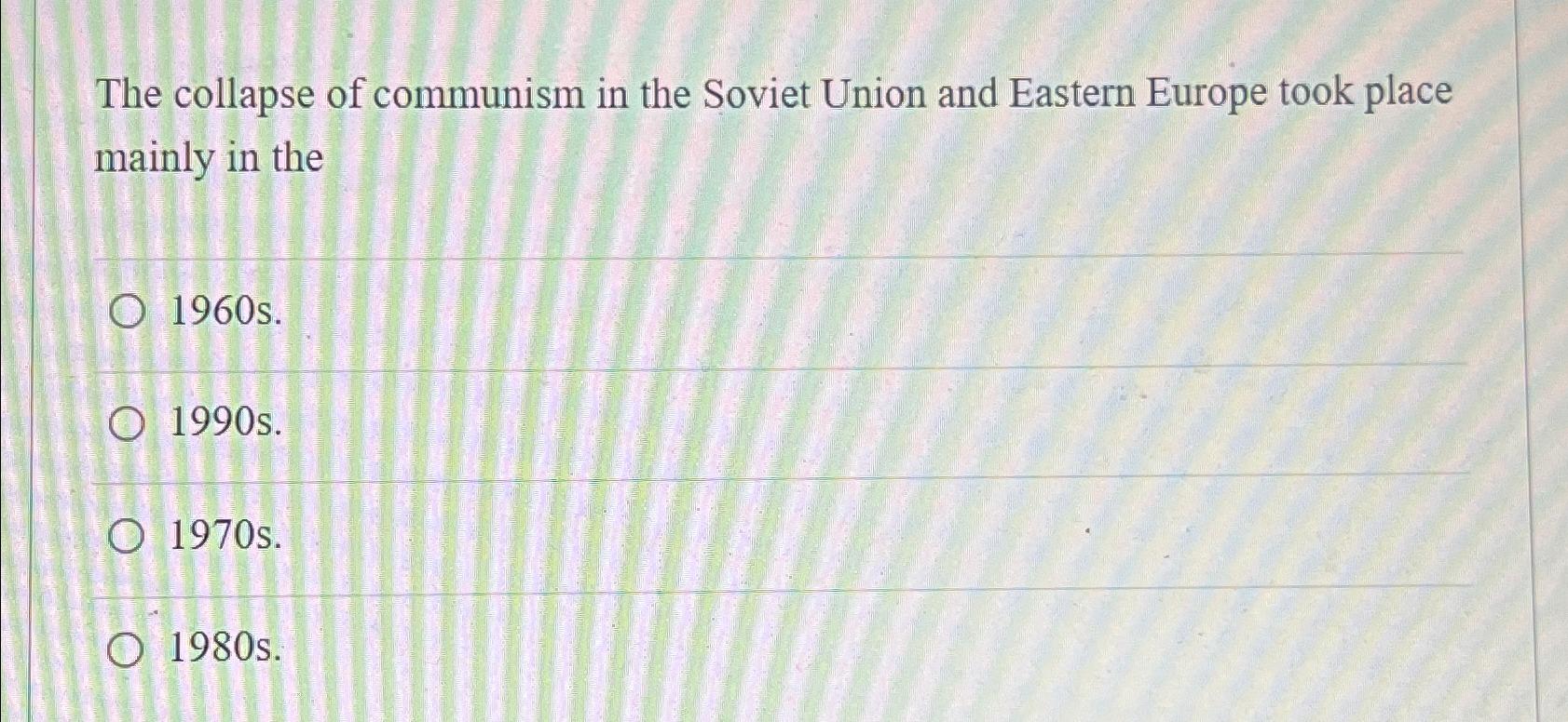 Solved The collapse of communism in the Soviet Union and | Chegg.com