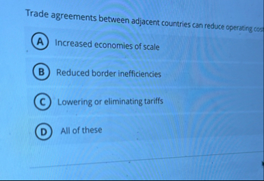 Solved Trade agreements between adjacent countries can | Chegg.com