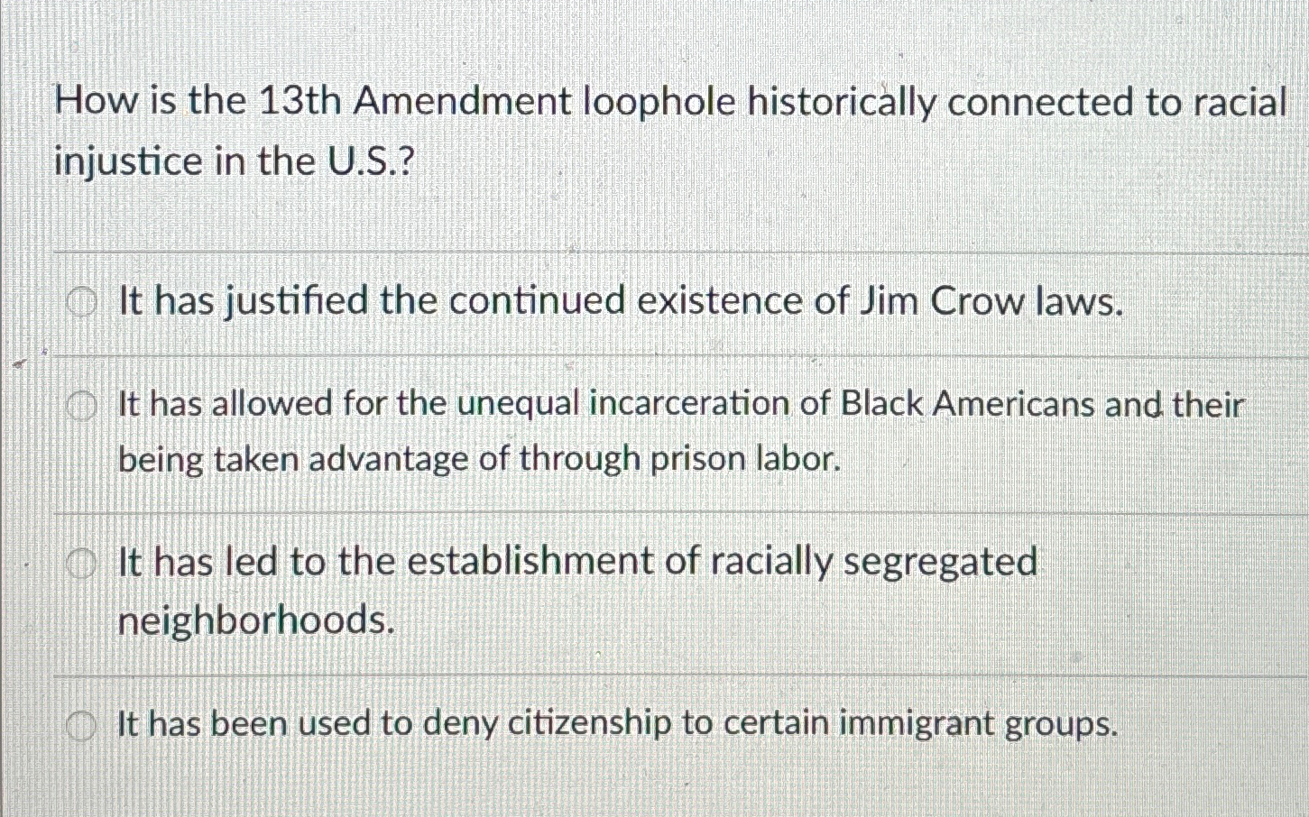 Solved How is the 13 ﻿th Amendment loophole historically | Chegg.com