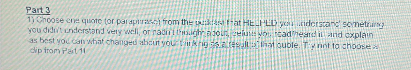 Solved Part 3Choose one quote (or paraphrase) ﻿from the | Chegg.com