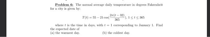 Solved Problem 6: The normal average daily temperature in | Chegg.com