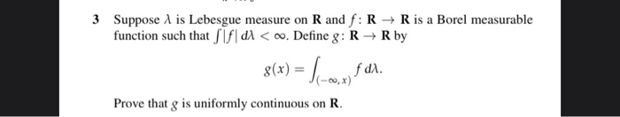 Solved 3 Suppose 1 Is Lebesgue Measure On R And F R R Is A