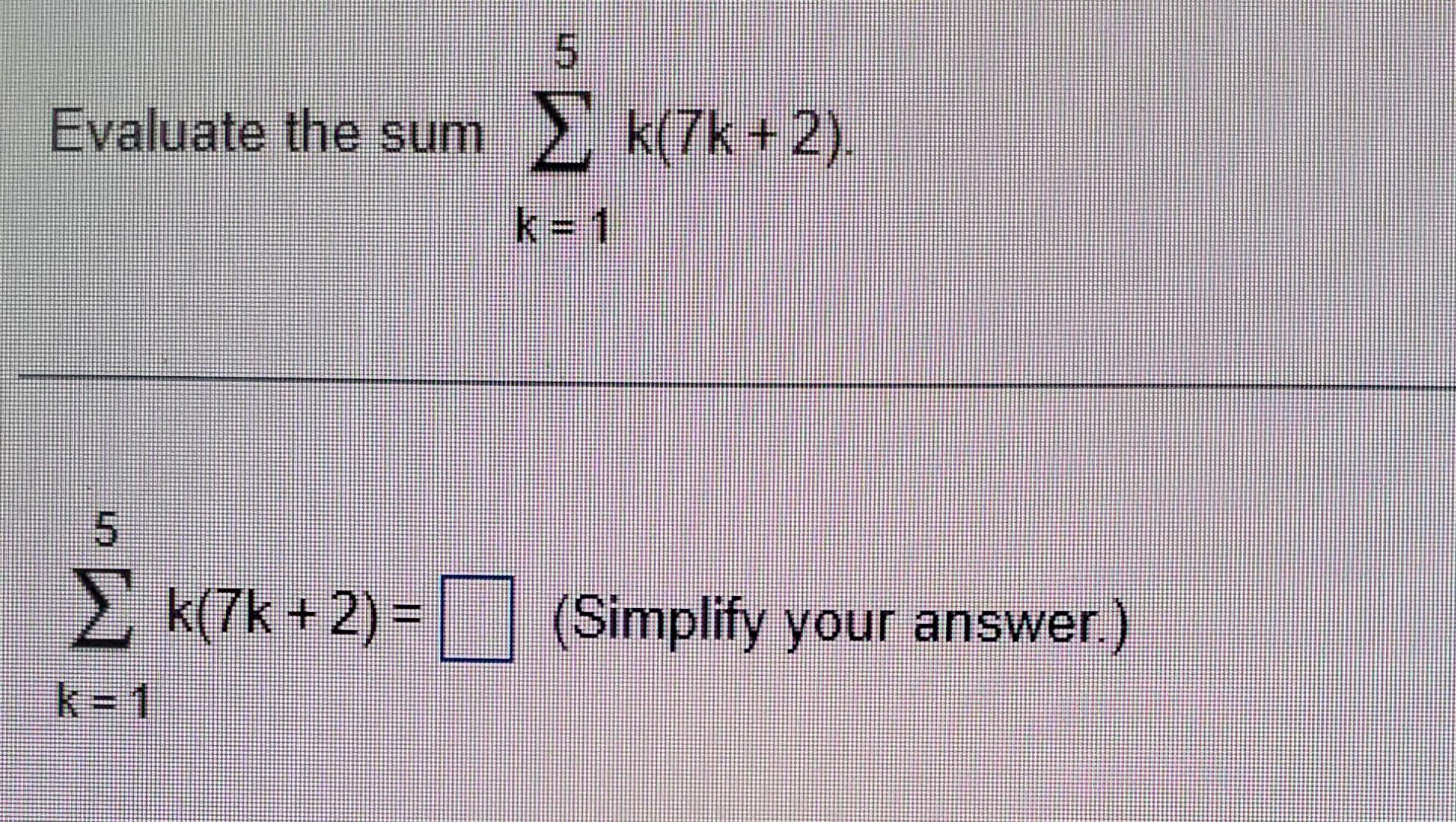 Solved Write the sum without sigma notation. Then evaluate. | Chegg.com