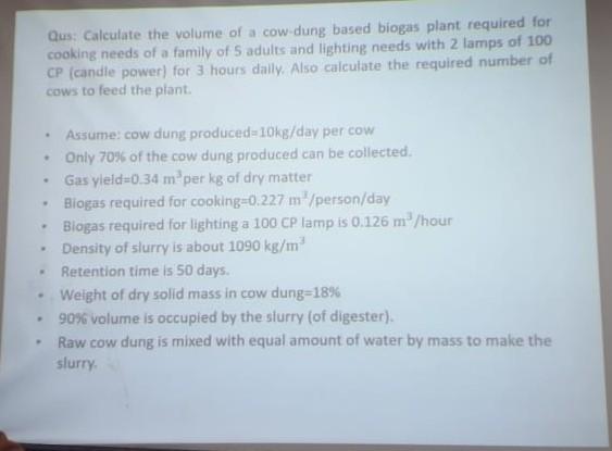 Solved Qus: Calculate the volume of a cow-dung based biogas | Chegg.com