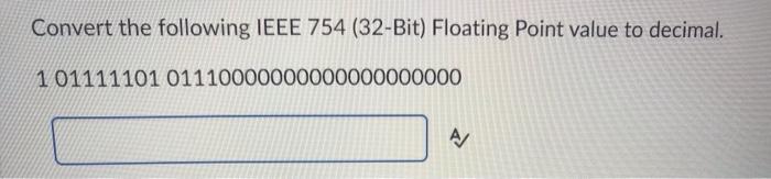 Solved Convert the following IEEE 754 (32-Bit) Floating | Chegg.com