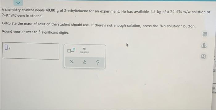 Solved A chemistry student needs 40.00 g of 2-ethyltoluene | Chegg.com