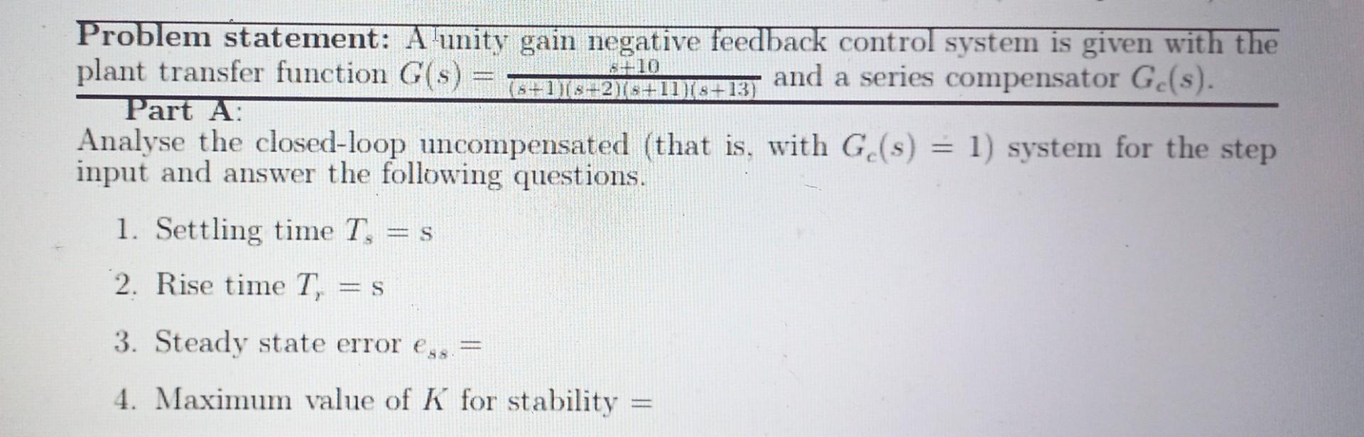 Solved Problem statement: A unity gain negative feedback | Chegg.com